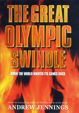 The Great Olympic Swindle by Andrew Jennings | Goodreads