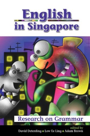 English in Singapore: Research on Grammar by David Deterding | Goodreads