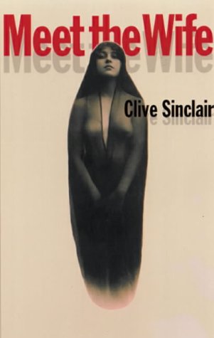 Meet the Wife by Clive Sinclair | Goodreads