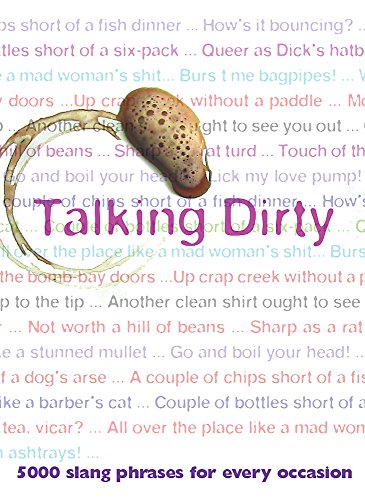 The Big Book of Talking Dirty : 5000 Slang Phrases by Jonathon Green ...