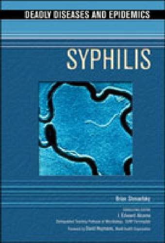 Syphilis (Deadly Diseases and Epidemics) by Brian R. Shmaefsky | Goodreads