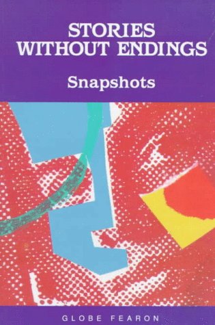 Stories Without Endings: Snapshots by Globe Fearon | Goodreads