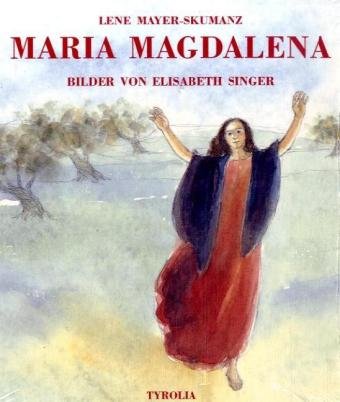 Maria Magdalena. by Lene Mayer-Skumanz | Goodreads