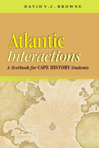 Atlantic Interactions: A Textbook for CAPE History Students by David V ...