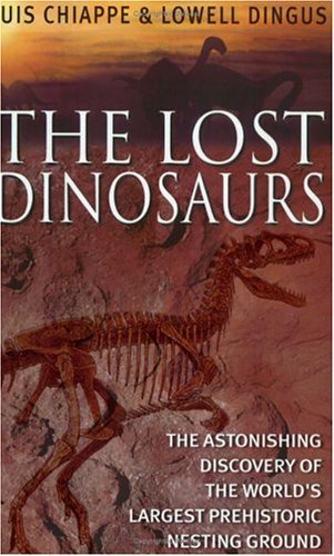 The Lost Dinosaurs: Discovering the Astonishing Secrets of Dinosaurs by ...
