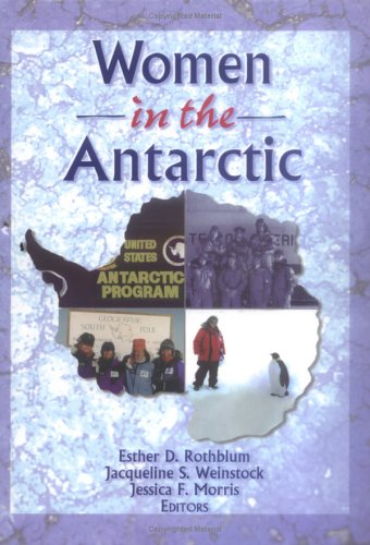 Women in the Antarctic by Esther D. Rothblum | Goodreads