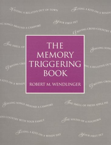 The Memory Triggering Book by Robert M. Wendlinger | Goodreads
