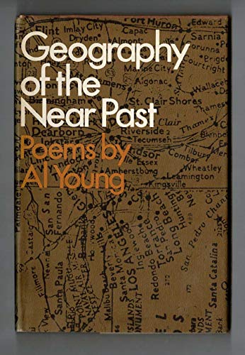 Geography of the Near Past: Poems by Al Young | Goodreads