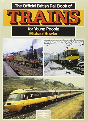 The official British Rail book of trains for young people by BOWLER ...
