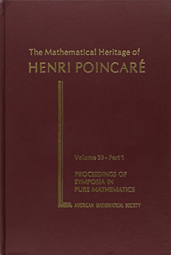 Mathematical Heritage of Henri Poincare (Proceedings of Symposia in ...