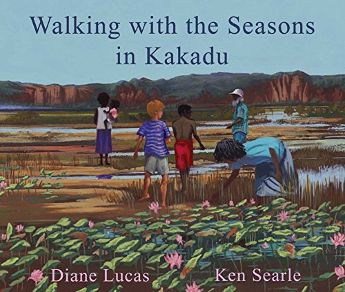 Walking with the Seasons in Kakadu by Diane Lucas | Goodreads
