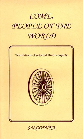 Come People of the World by S.N. Goenka | Goodreads