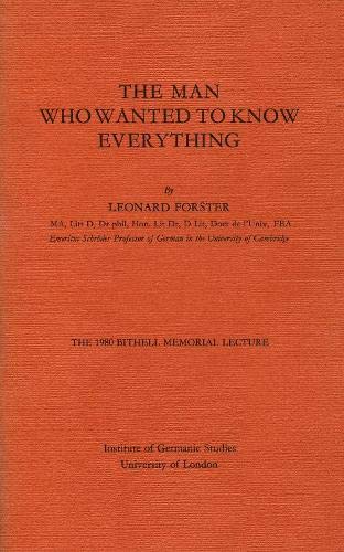 The Man Who Wanted to Know Everything by Leonard Wilson Forster | Goodreads