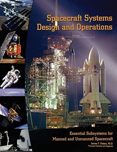 Spacecraft Systems Design and Operations by James F. Peters | Goodreads