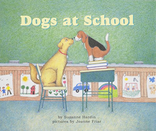 Dogs at School (Books for Young Learners) by Suzanne Hardin | Goodreads
