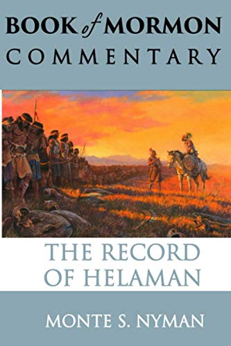 The Record of Helaman: Book of Mormon Commentary Volume 4 by Monte S ...