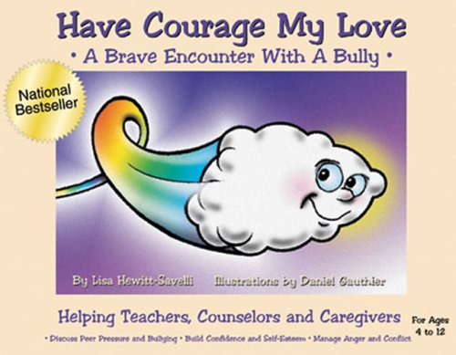 Have Courage My Love: A Brave Encounter With a Bully by Lisa Hewitt ...