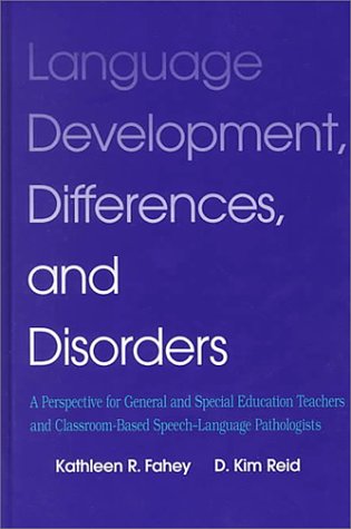 Language Development, Differences, and Disorders: A Perspective for ...