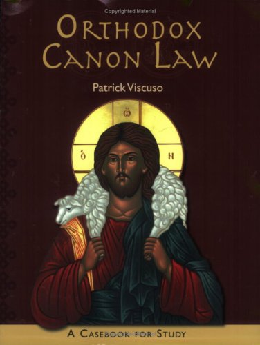 Orthodox Canon Law, A Casebook for Study by Patrick Viscuso | Goodreads