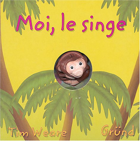 Moi, le singe by Tim Weare | Goodreads