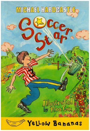 Soccer Star (Yellow Bananas Level 4) by Michael Hardcastle | Goodreads