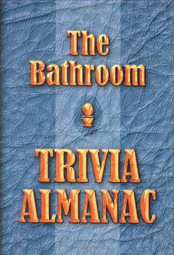 The Bathroom Trivia Almanac by Russ Edwards | Goodreads