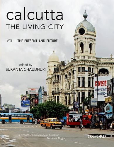 Calcutta, The Living City Volume II: The Present and the Future by ...