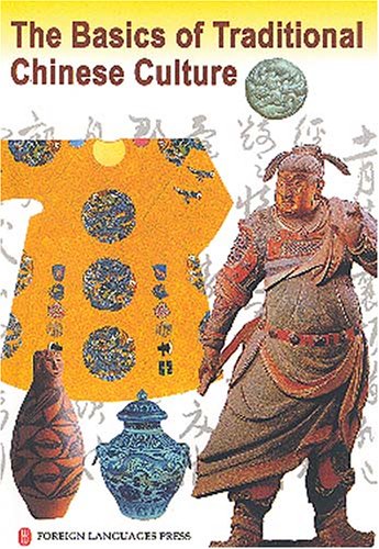 Basics of Traditional Chinese Culture by Exiang Zhi | Goodreads
