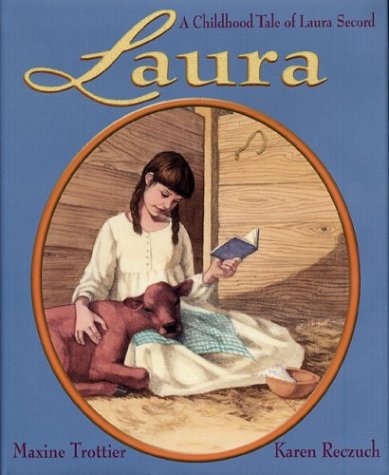 Laura: A childhood tale of Laura Secord by Maxine Trottier | Goodreads