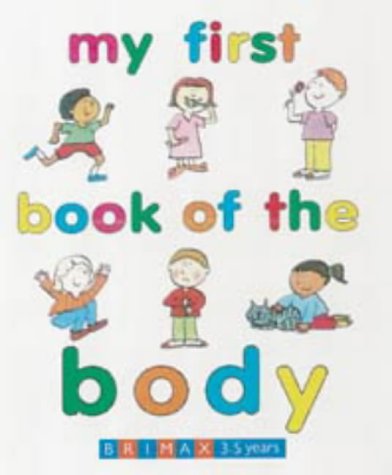 My First Book of the Body (Early Learning) by Arlette de Alba | Goodreads