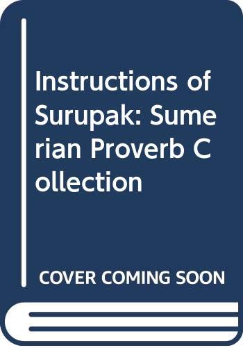 The instructions of Suruppak: A Sumerian proverb collection by Bendt ...