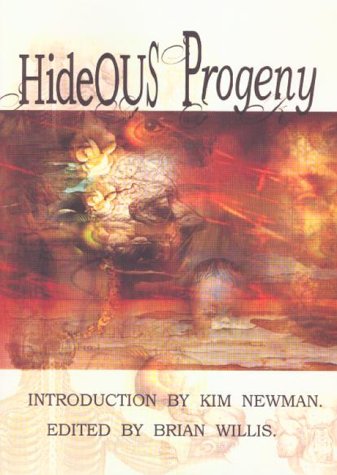 Hideous Progeny: A Frankenstein Anthology by Brian Willis | Goodreads