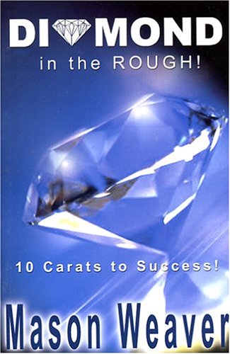 Diamond in the Rough! by Mason Weaver | Goodreads