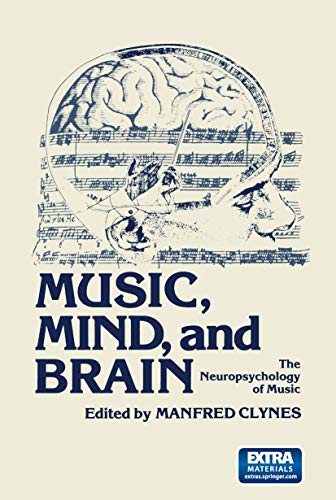 Music, Mind, and Brain: The Neuropsychology of Music by Manfred Clynes ...