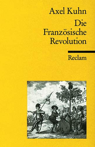 Die Französische Revolution by Axel Kuhn | Goodreads