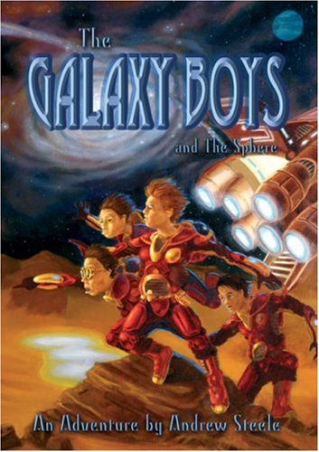 The Galaxy Boys and the Sphere by Andrew Steele | Goodreads