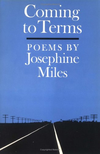 Coming to Terms: POEMS by Josephine Miles | Goodreads