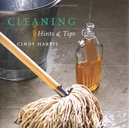 Cleaning: Hints & Tips by Cindy Harris | Goodreads