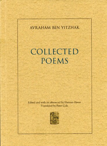 The Collected Poems of Avraham Ben Yitzhak by Avraham Ben Yitzhak | Goodreads