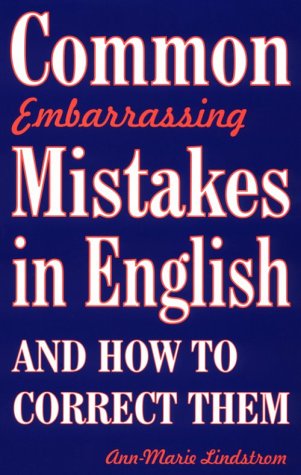 Common Embarrassing Mistakes in English: And How to Correct Them by Ann ...
