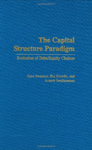 The Capital Structure Paradigm: Evolution of Debt/Equity Choices by ...