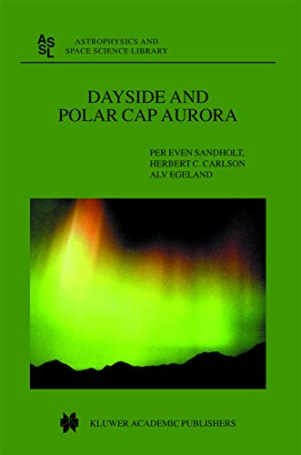 Dayside and Polar Cap Aurora by Per Even Sandholt | Goodreads
