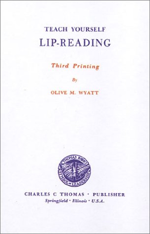 Teach Yourself Lip-Reading by O.M. Wyatt | Goodreads
