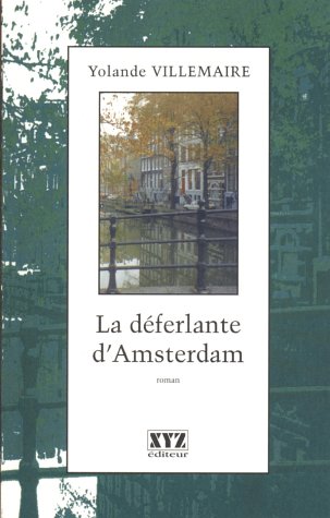 La Deferlante D'Amsterdam: Roman by Yolande Villemaire | Goodreads