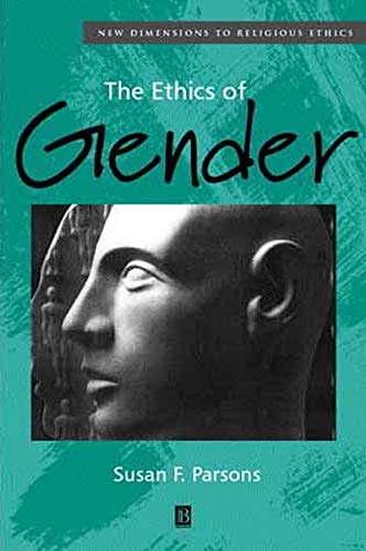 The Ethics of Gender: New Dimensions to Religious Ethics by Susan ...