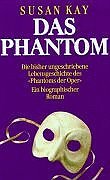 Phantom : The Novel of His Life by Susan Kay | Goodreads