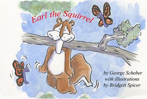 Earl the Squirrel by George Scheber | Goodreads