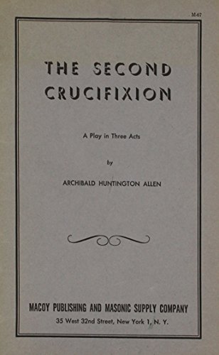 The Second Crucifixion by C. Leonard Allen | Goodreads