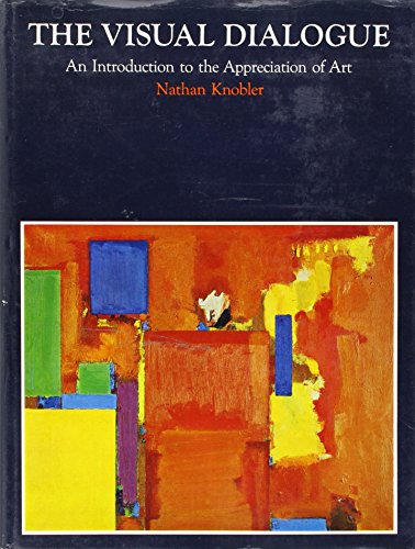 The Visual Dialogue: an Introduction to the Appreciation of Art by ...