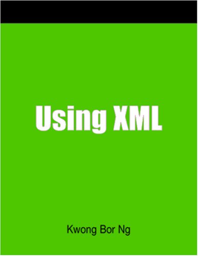 Using XML: A How-to-do-it Manual and CD-ROM for Librarians by Kwong B. Ng | Goodreads